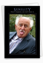 Senility: Funny Birthday Greeting Card