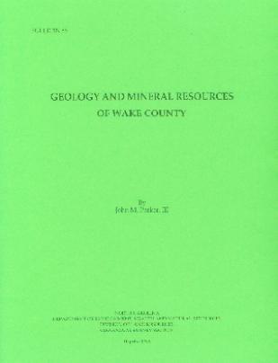 Geology and Mineral Resources of WAKE County: NCGS Bulletin 86