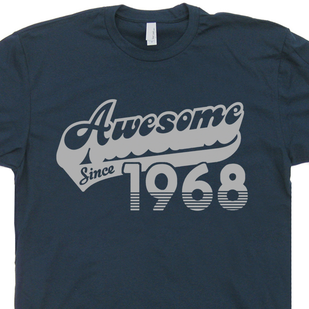 Awesome Since 1968 T Shirt | 50th Birthday Shirt | 50th Birthday Tee
