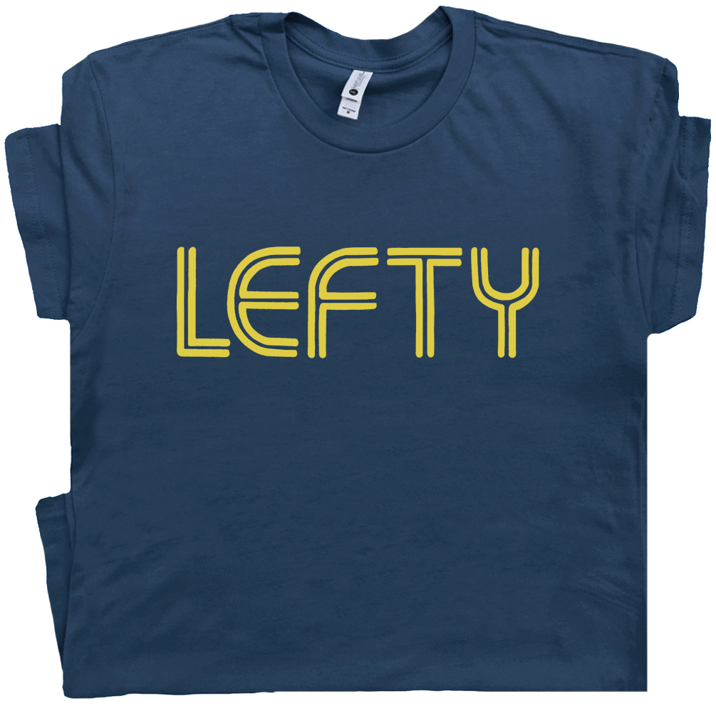 Lefty T Shirt | Left Handed Shirt | Funny T Shirt | Vintage Graphic Shirt