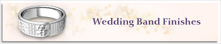 Wedding Band Finishes | My Love Wedding Ring